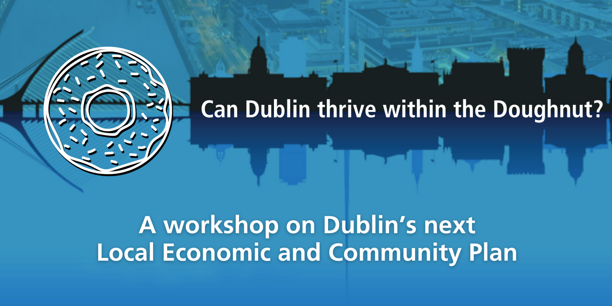Doughnut Economics: What is it and how can it shape Dublin’s next Local ...